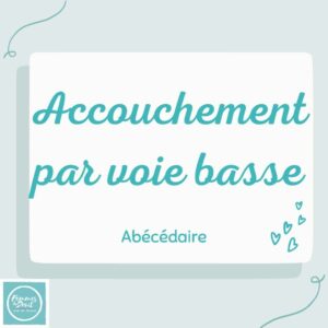 Accouchement par voie basse ou accouchement vaginal - Femmes de Droit